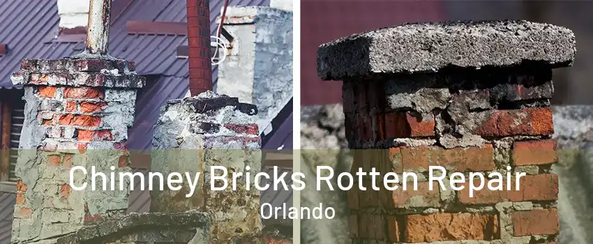 Chimney Bricks Rotten Repair Orlando - Residential Chimney Bricks ...